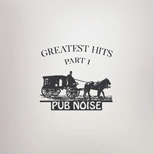 Play Greatest Hits, Pt. 1 by Pub Noise on Amazon Music
