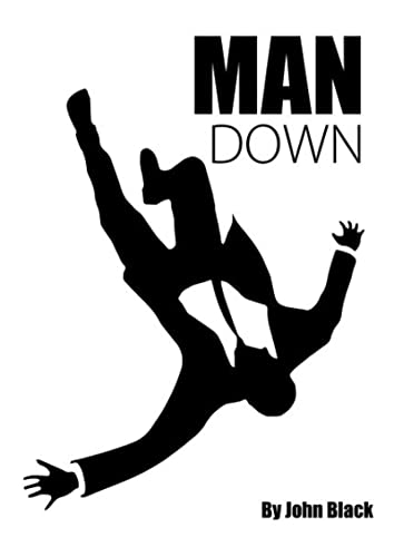 Man Down - Kindle edition by Black, John. Literature & Fiction Kindle ...