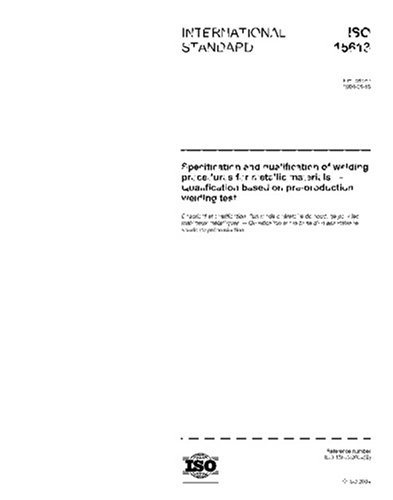 ISO 15613:2004, Specification and qualification of welding procedures for metallic materials ...