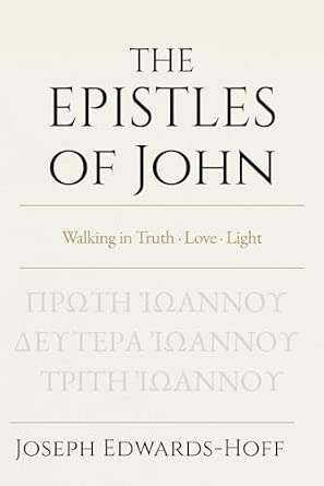 The Epistles of John : Edwards-Hoff, Joseph: Amazon.co.za: Books