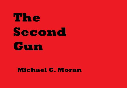 The Second Gun: A Novella - Kindle edition by Moran, Michael. Mystery ...