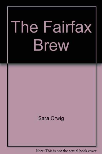 The Fairfax Brew: Sara Orwig: 9780373310029: Amazon.com: Books