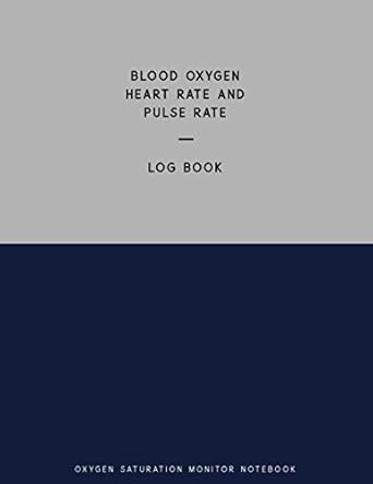 Blood Oxygen Level And Pulse Rate, Log Book, Oxygen Saturation Monitor ...