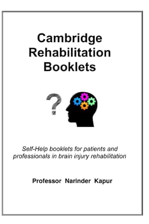Cambridge Rehabilitation Booklets: Self-Help booklets for patients and ...