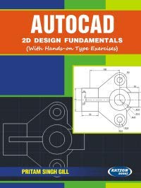 Autocad 2D Design Fundamentals: P.S.Gill: 9789350146477: Amazon.com: Books