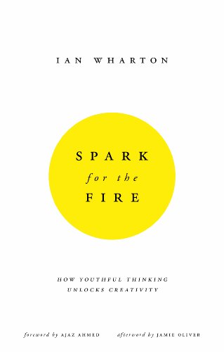 Amazon.com: Spark for the Fire: How youthful thinking unlocks ...