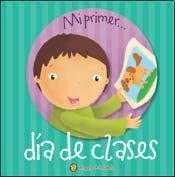 Mi primer dia de clases / My first day of school (Spanish Edition): Qed ...