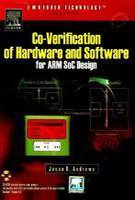 Co-Verification of Hardware and Software for ARM SoC Design (With CD ...