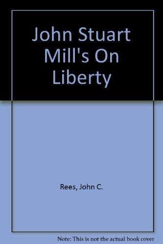 Amazon | John Stuart Mill's on Liberty | Rees, John Collwyn | European