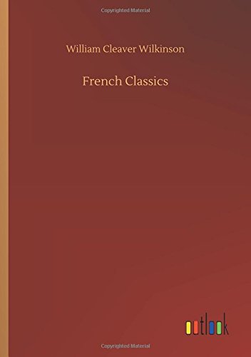 French Classics: Wilkinson, William Cleaver: 9783732659203: Amazon.com ...