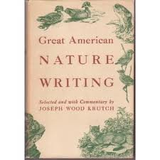 Great American Nature Writing: Krutch, Joseph Wood: Amazon.com: Books