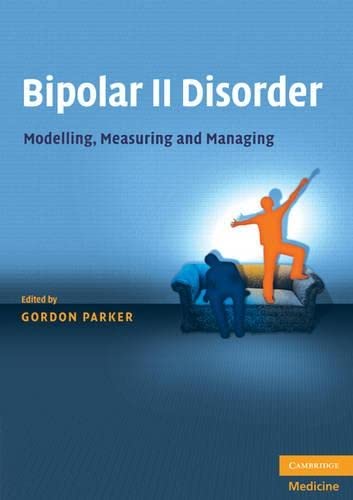 Bipolar II Disorder: Modelling, Measuring and Managing: 9780521123587 ...