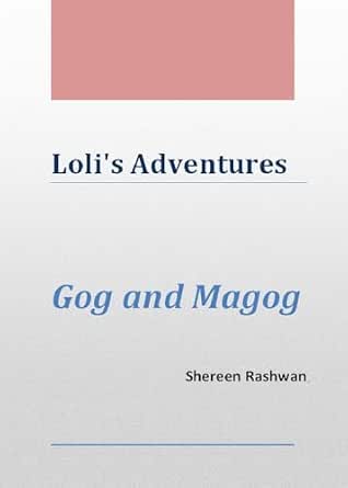 Prehistoric era: Gog and Magog (Loli's adventures Book 3) eBook ...