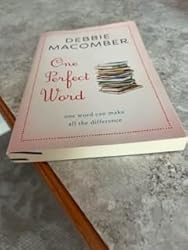 One Perfect Word: One Word Can Make All the Difference - Kindle edition ...