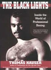 The Black Lights: Inside the World of Professional Boxing: Hauser ...