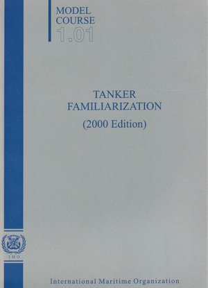 Tanker Familiarization (Model Course 1.01): IMO: 9789280161144: Amazon ...