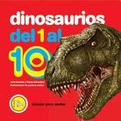 Dinosaurios del 1 Al 10/ Dinosaurs from 1 to 10 (Ciencia para contar ...
