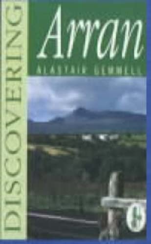 Discovering Arran: Gemmell, Alastair: 9780859762908: Amazon.com: Books