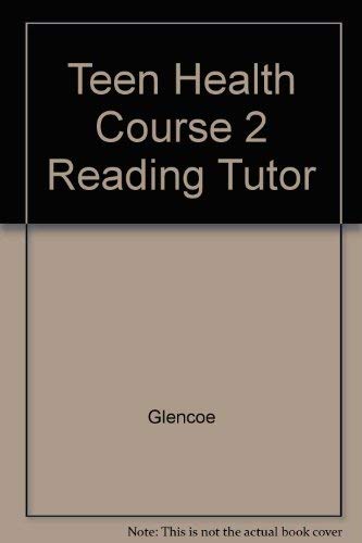 Teen Health Course 2 Reading Tutor: Glencoe/McGraw-Hill: 9780078620737 ...