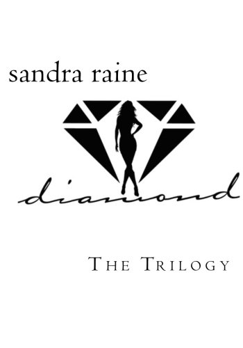 DiamonD, The Trilogy: Raine, Sandra: 9781545234327: Amazon.com: Books