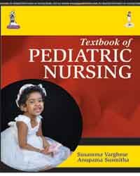 Textbook of Pediatric Nursing: 9789351525660: Medicine & Health Science ...