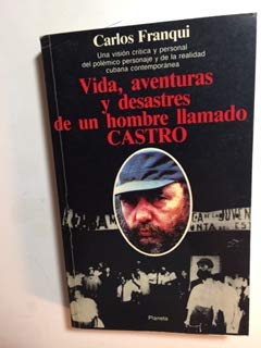 Vida: Aventuras y Desastres de un Hombre Llamado Castro (Documento ...