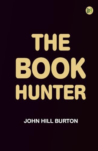The Book-Hunter by John Hill Burton | Bookclubs