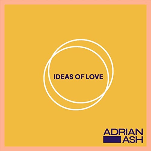 Ideas of Love de Adrian Ash no Amazon Music Unlimited