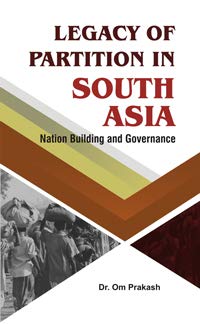 Legacy of Partition in South Asia : Dr. Om Prakash: Amazon.in: Books