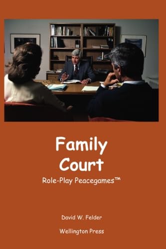 Family Court: Role-Play Peacegame: Felder, Dr. David: 9781575010243 ...