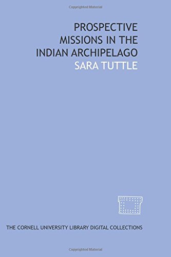 Prospective missions in the Indian Archipelago : Sara Tuttle: Amazon.in ...