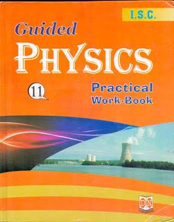 ISC Guided Physics Practical Work Book for Class 11 : DN Experts, The Book Ocean: Amazon.in: Books