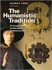 The Humanistic Tradition (Book 3) 6th (sixth) edition Text Only: Gloria ...