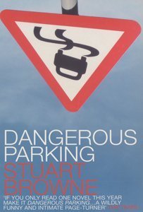 Dangerous Parking: Amazon.co.uk: Browne, Stuart: 9780747552024: Books