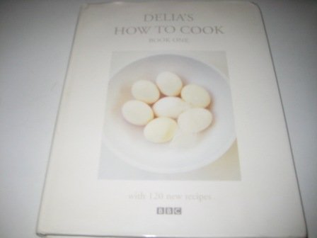 Delia's How to Cook : Book One With 120 New Recipes: Amazon.co.uk ...