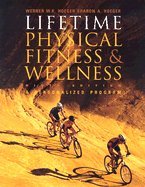 Lifetime Physical Fitness & Wellness , 9TH EDITION : WernerW.KHoeger ...