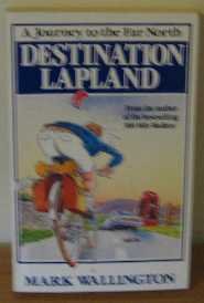 Destination Lapland: Amazon.co.uk: Wallington, Mark: 9780099537304: Books