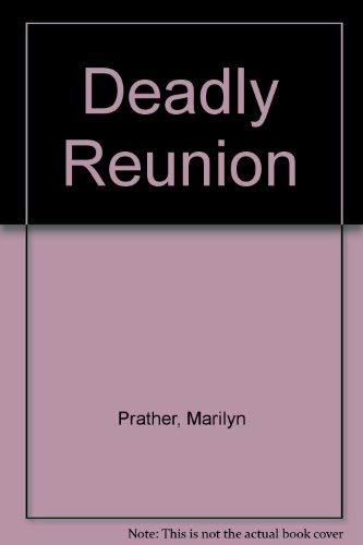 A Deadly Reunion: Prather, Marilyn: 9780803491298: Amazon.com: Books