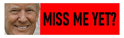 Amazon.com: Miss Me Yet Trump Bumper Sticker - Waterproof - Fade ...