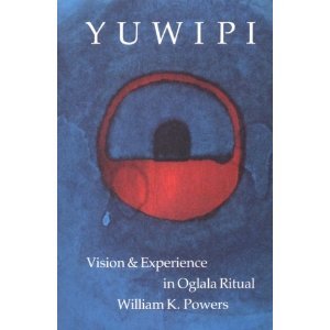 Yuwipi: Vision and Experience in Oglala Ritual: Powers, William K ...