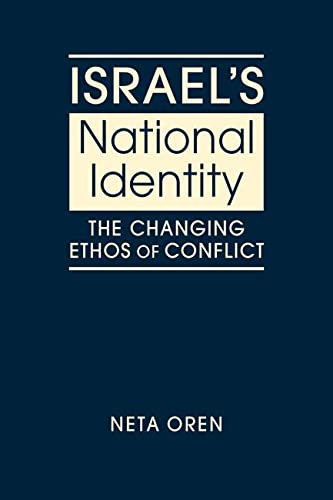 Israel's National Identity: The Changing Ethos of Conflict: Oren, Neta: 9781626377844: Amazon ...
