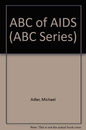 ABC of AIDS (ABC Series): Michael W. Adler: 9780727902672: Amazon.com ...
