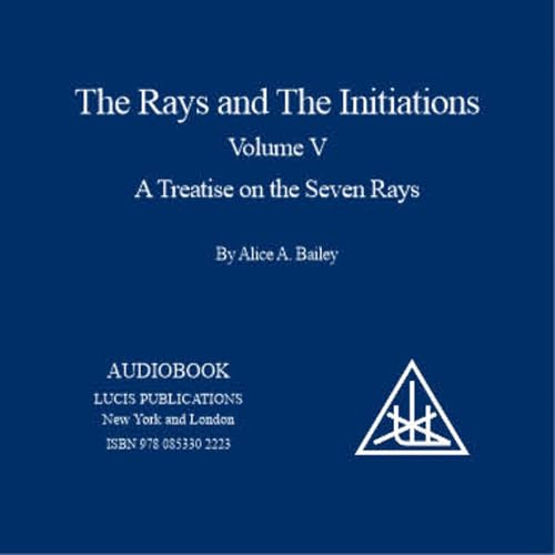 Amazon.com: The Rays and the Initiations: A Treatise on the Seven Rays ...