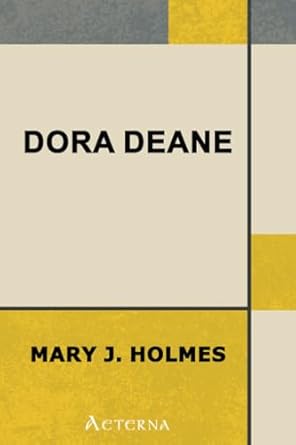 Dora Deane; Or, The East India Uncle: Holmes, Mary Jane: 9781444431827 ...