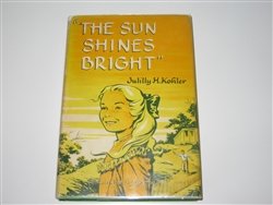 the sun shines bright: kohler, julilly h.: Amazon.com: Books