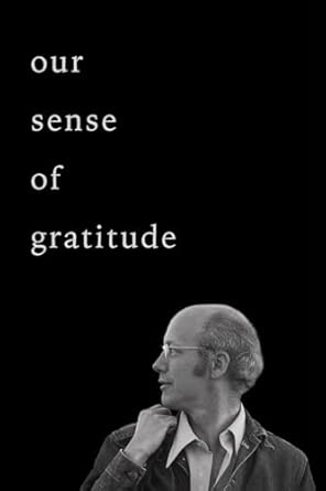 Our Sense of Gratitude: For Christopher Ricks: Autrey, Michael ...