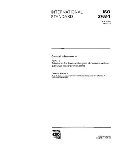 ISO 2768-1:1989, General tolerances - Part 1: Tolerances for linear and ...