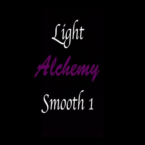 Play Light Alchemy Smooth 1 by Light Alchemy LLC on Amazon Music