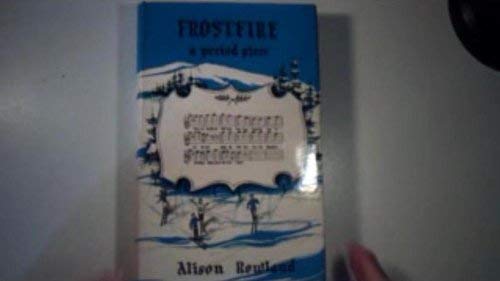 Frostfire: A period piece: Alison Rowland: 9780722301869: Amazon.com: Books