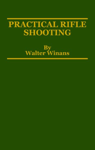 Practical Rifle Shooting eBook : Winans, Walter: Amazon.in: Kindle Store